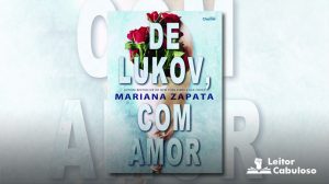 [Resenha] De Lukov, com amor - Mariana Zapata | Leitor Cabuloso